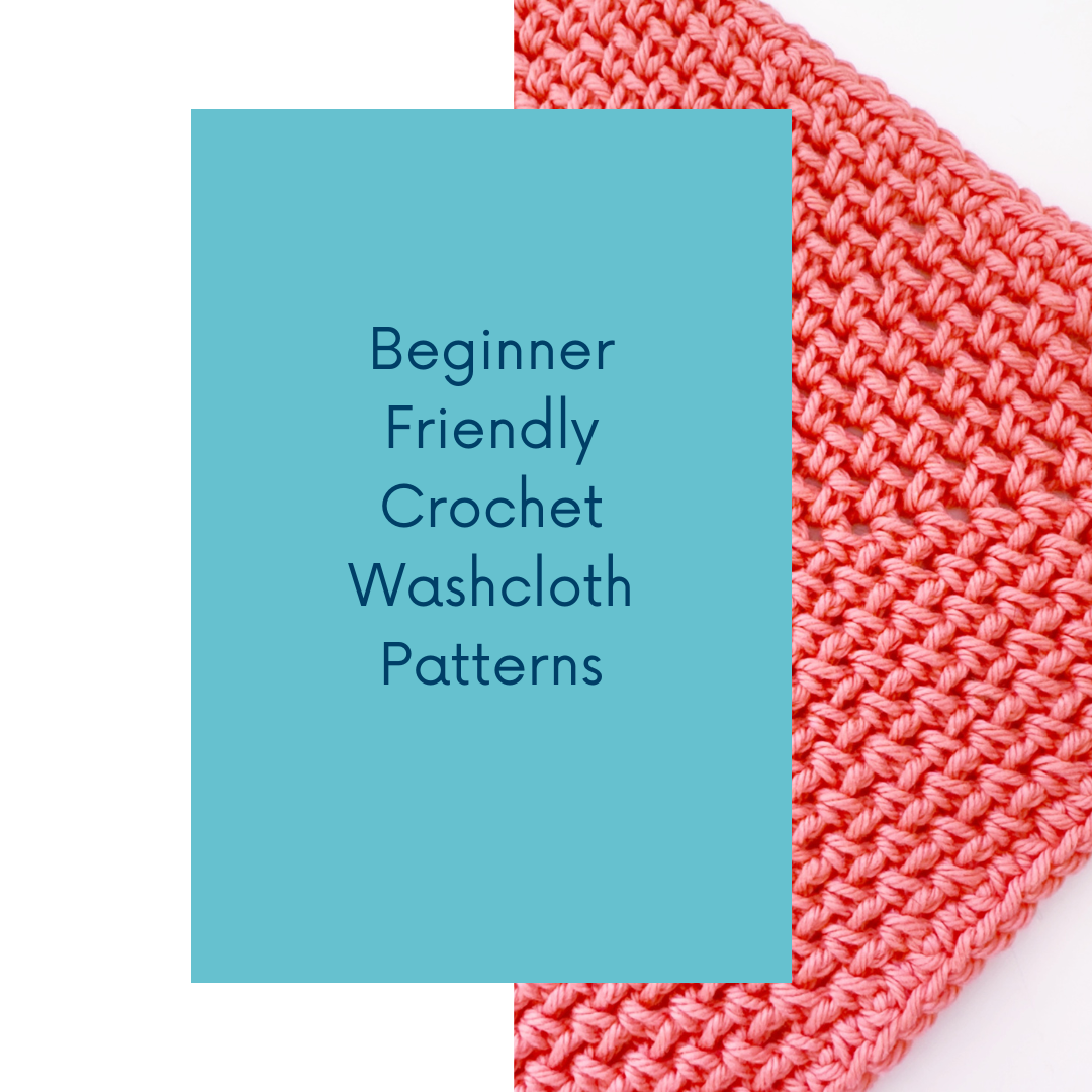 Some Beginner Friendly Crochet Washcloth Patterns – Honouring M.E ...